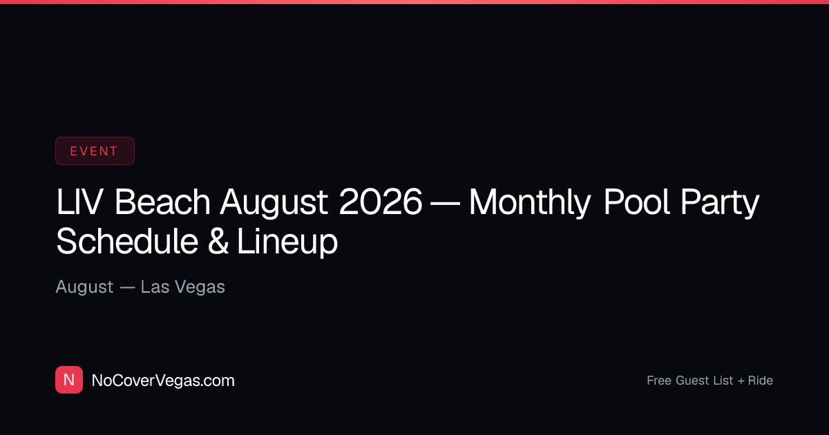 LIV Beach August 2026 — Monthly Pool Party Schedule & Lineup — Free ...