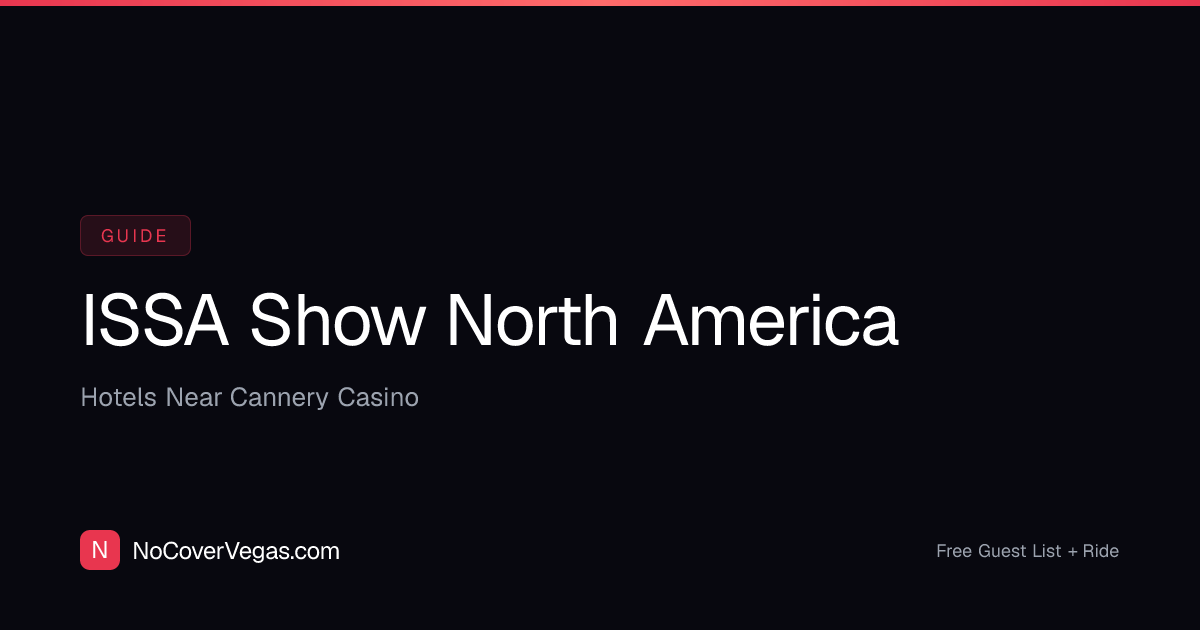 ISSA Show North America 2026 — Free Guest List + Nightclubs Near ...