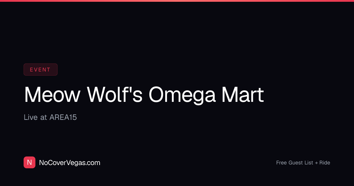Meow Wolf's Omega Mart — Las Vegas Tickets 2026