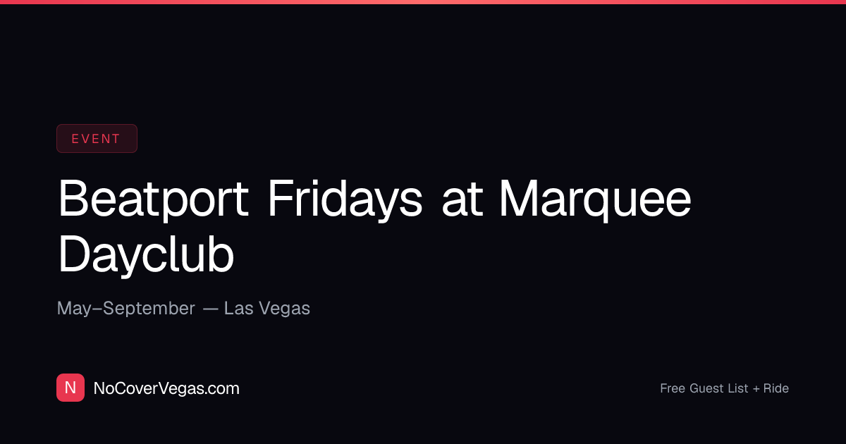 Beatport Fridays Las Vegas 2026 | Marquee Dayclub Series